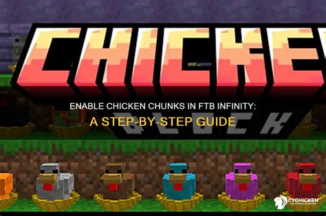 Enable Chicken Chunks In Ftb Infinity A Step By Step Guide Cychicken