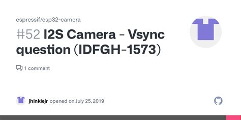 I2s Camera Vsync Question Idfgh 1573 · Issue 52 · Espressifesp32 Camera · Github