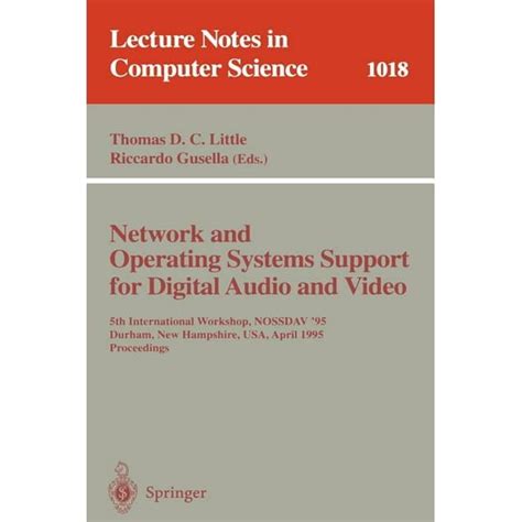 Lecture Notes In Computer Science Network And Operating Systems Support For Digital Audio And