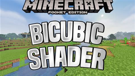 Bicubic Shader Mcpe Shaders For 116 Youtube
