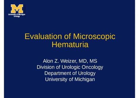 Tues 9 30 Current Guidelines For Microscopic Hematuria Evaluation And