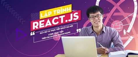 Khóa Học Lập Trình Reactjs Học Viện Công Nghệ Vietpro