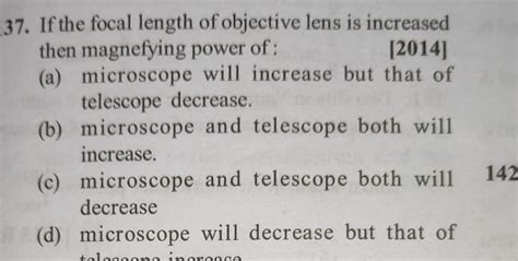 [answered] 137 If The Focal Length Of Objective Lens Is Increased Then Kunduz