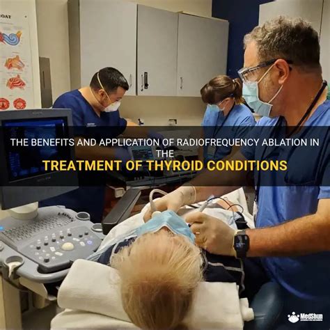 The Benefits And Application Of Radiofrequency Ablation In The Treatment Of Thyroid Conditions