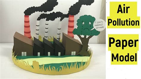 Air Pollution Paper Model Factory Model Making Science Project