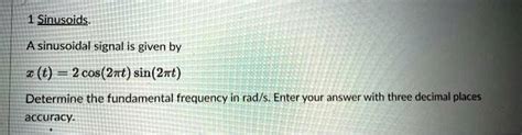1 Sinusoids A Sinusoidal Signal Is Given By Xt 2 Cos2πt Sin2πt Determine The