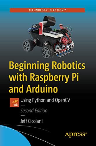 Cicolani Jeff Beginning Robotics With Raspberry Pi And Arduino Using