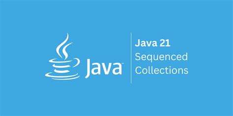 Java 21 Sequenced Collections — Puzzle Itc