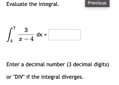 Solved Evaluate The Integral∫473x 4dxenter A Decimal