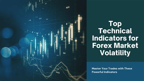 Best Technical Indicators For Monitoring Forex Market Volatility Takepropips