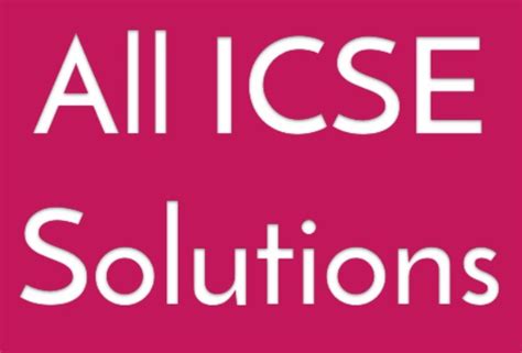 ICSE Text Book Solutions Chapter Wise All Publications ICSEHELP