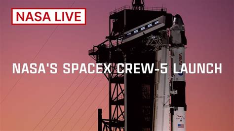 Nasas Spacex Crew 5 Mission Launches To The Space Station Official Nasa Broadcast Youtube