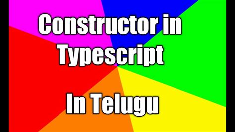 What Is Constructor And How To Use Constructor In Typescript In Telugu Youtube