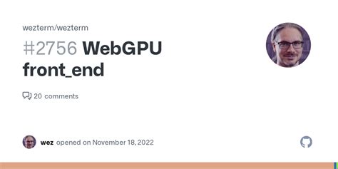Webgpu Frontend · Issue 2756 · Weztermwezterm · Github