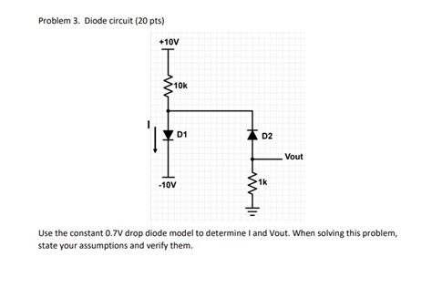 Solved Problem 3 Diode Circuit 20 Pts Use The Constant Chegg Com