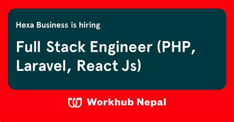 Workhub Nepal On Linkedin Full Stack Engineer Php Laravel React Js
