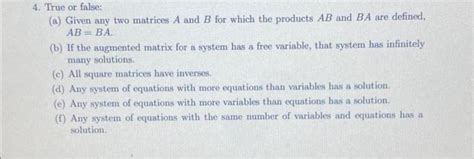 Solved 4 True Or False A Given Any Two Matrices A And B