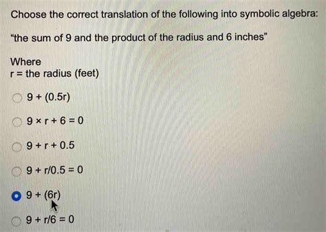 Choose The Correct Translation Of The Following Into Symbolic Algebra