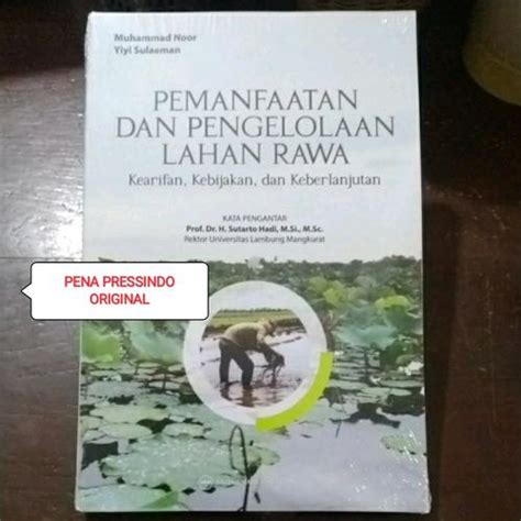 Jual Buku Pemanfaatan Dan Pengelolaan Lahan Rawa Muhammad Noor Kab Bantul Penapressindo