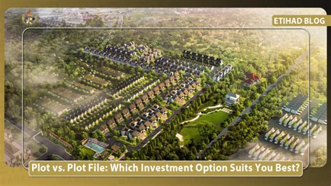 Plot Vs Plot File Which Investment Option Suits You Best Etihad