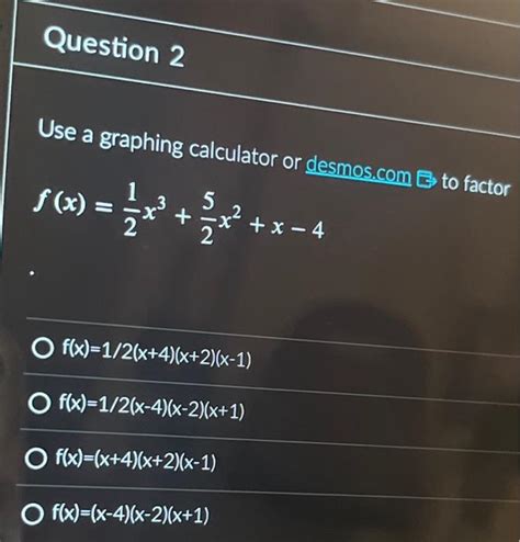 Solved Use A Graphing Calculator Or 1 To Factor