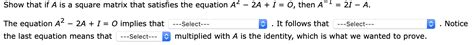 Solved Show That If A Is A Square Matrix That Satisfies The Chegg Com