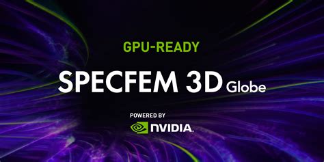 Specfem3d Globe Gpu And Software Configurations Nvidia Data Center
