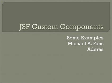 Jsf Custom Components Ppt