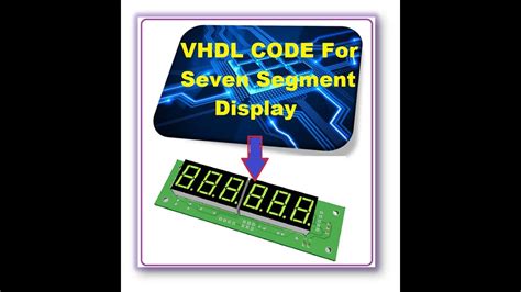 Vhdl Code For Seven Segment Decoder And Realization On Fpga Development Board Youtube
