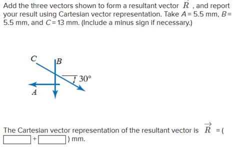 Solved Add The Three Vectors Shown To Form A Resultant