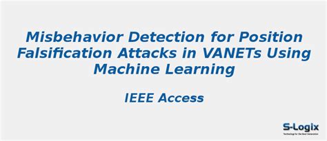 Misbehavior Detection For Position Falsification Attacks S Logix