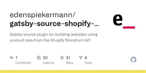 Github Edenspiekermanngatsby Source Shopify Storefront Gatsby Source Plugin For Building