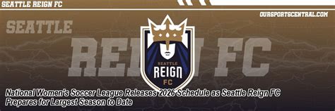 National Womens Soccer League Releases 2026 Schedule As Seattle Reign