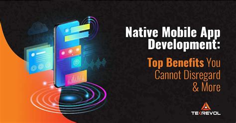 Native Mobile App Development What Why How And The Benefits