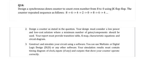 solved q14 design a synchronous down counter to count even