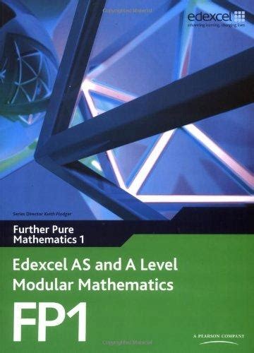 Edexcel As And A Level Modular Mathematics Further Pure Mathematics 1 Fp1 15898272127