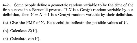 Solved 5 7 Some People Define A Geometric Random Variable