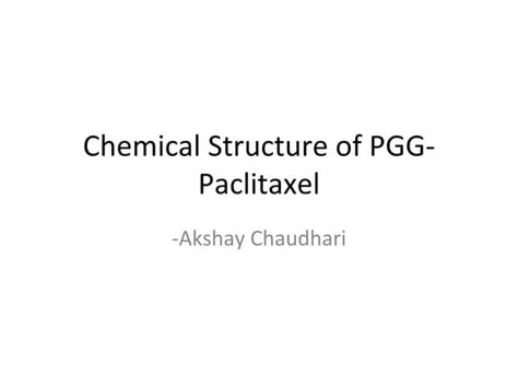Chemical Structure Of Pgg Paclitaxel Pps Graphics Software Computer Software And Applications