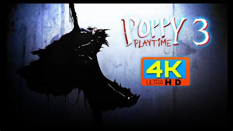Poppy Playtime Chapter 3 Teaser Trailer 2 4k Version Youtube