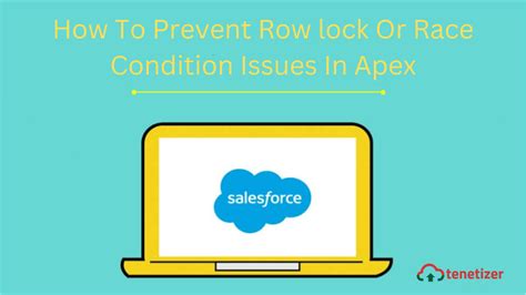How To Prevent Row Lock Or Race Condition Issues In Apex Sfdcian