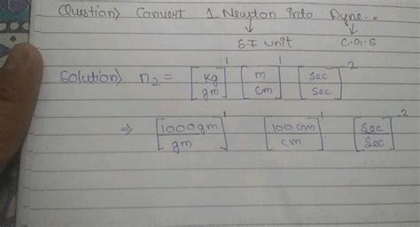 Question Convert 1 Newton Into Dyne Solution Begin Array L N 2