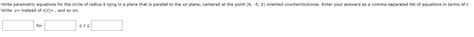 Solved Write Parametric Equations For The Circle Of Radius 9