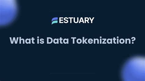 What Is Data Tokenization Examples Benefits And Real Time Applications