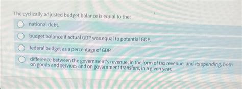 Solved The Cyclically Adjusted Budget Balance Is Equal To