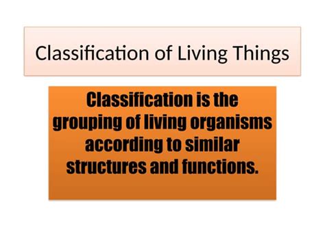 Classification Of Living Things Ppt Pptx