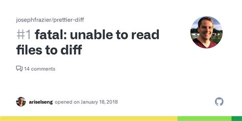 fatal unable to read files to diff · issue 1 · josephfrazier prettier diff · github