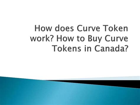 PPT How Does Curve Token Work How To Buy Curve Tokens In Canada