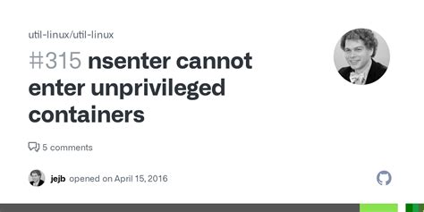 nsenter cannot enter unprivileged containers · issue 315 · util linux util linux · github