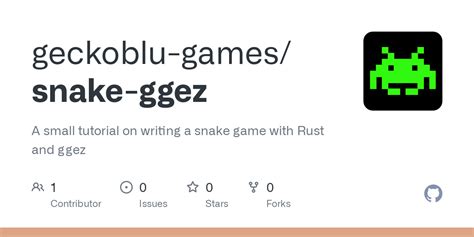 GitHub Geckoblu Games Snake Ggez A Small Tutorial On Writing A Snake Game With Rust And Ggez