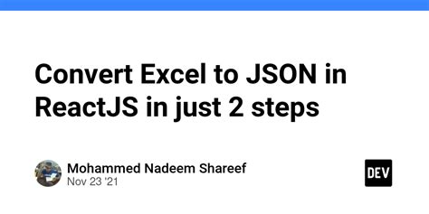 Convert Excel To Json In Reactjs In Just 2 Steps Dev Community
